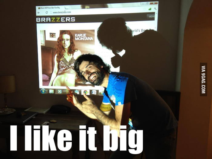 I like it Big - 9GAG