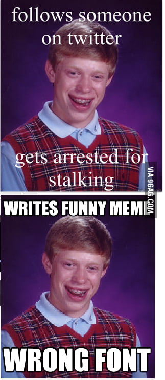 Back luck brian makes a meme - 9GAG