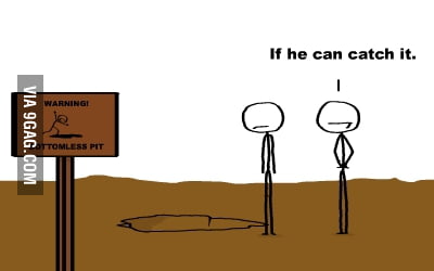 Bottomless Pit - 9GAG