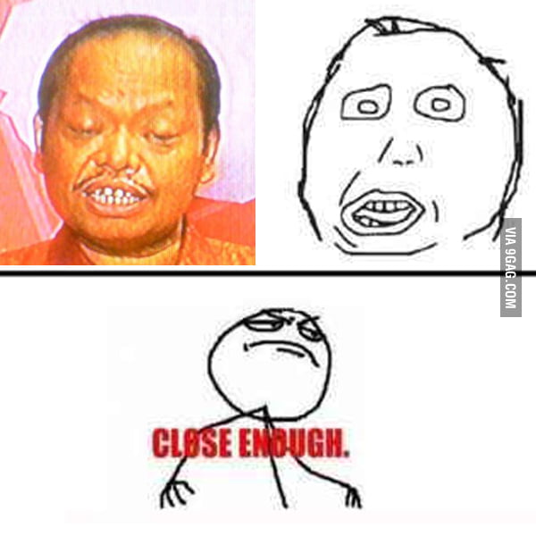 Close Enough.. XD LOL - 9GAG