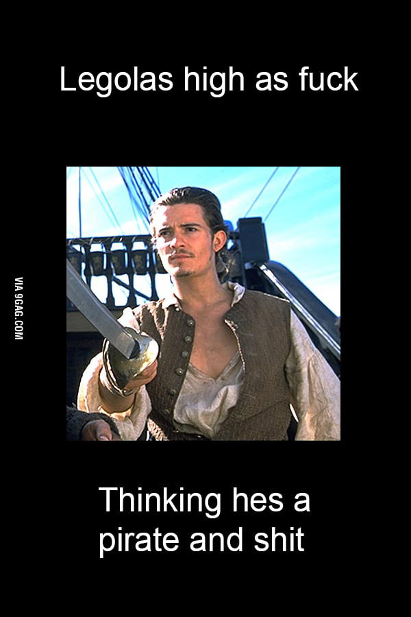 Legolas high as f**k - 9GAG