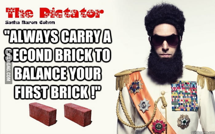 Always carry extra brick ! - 9GAG