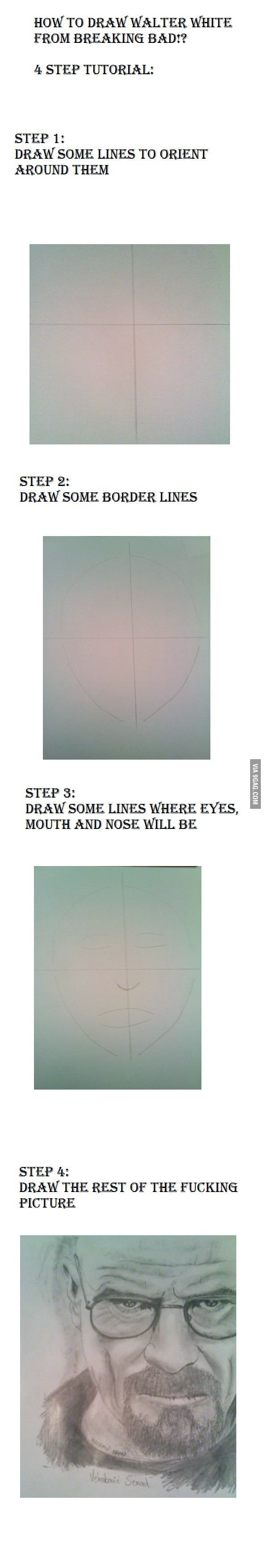 4 step tutorial: How to draw Walter White from Breaking Bad? - 9GAG