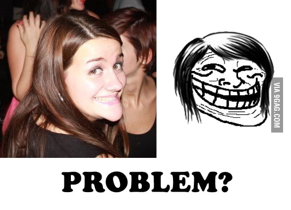 Problem? - 9GAG