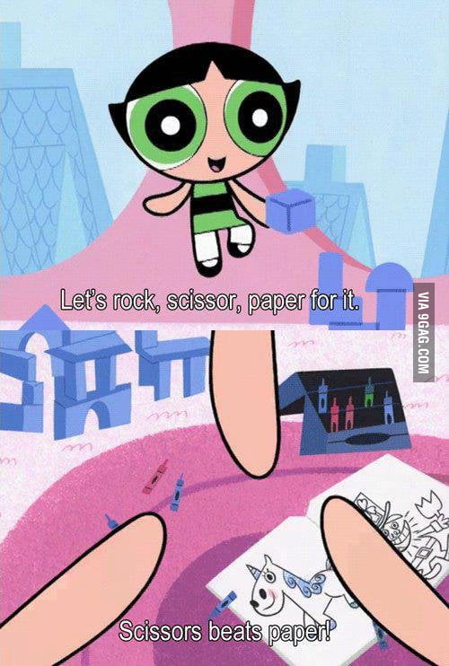 Powerpuff girls, rock, scissor, paper! - 9GAG