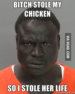 B*tch stole my chicken - 9GAG