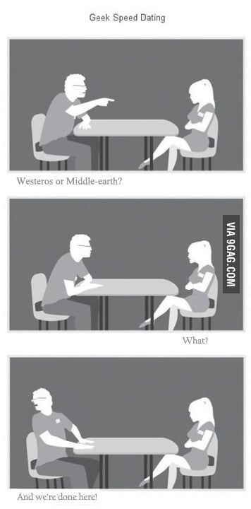 Geek Speed Dating. Surprisingly Accurate. - 9GAG