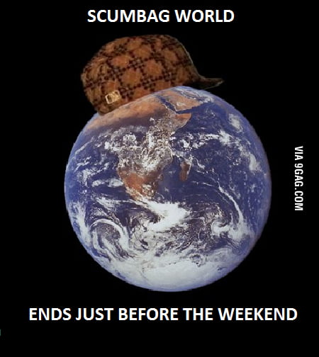 Why not Monday? - 9GAG