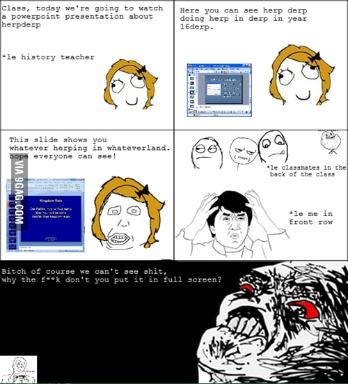 Teacher, Y U NO know how to use powerpoint? - 9GAG