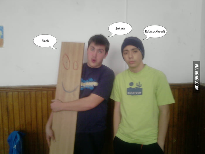 Johnny and Plank - 9GAG