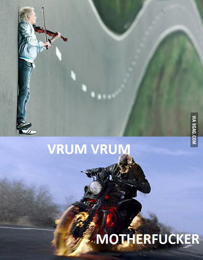 VRUM, VRUM, MOTHERF**KER - 9GAG
