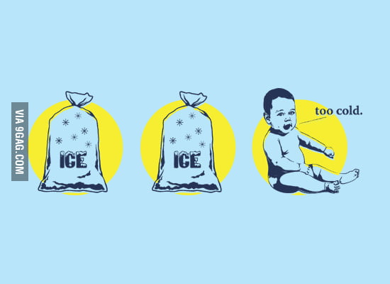 Ice Ice Baby- Too Cold - 9GAG