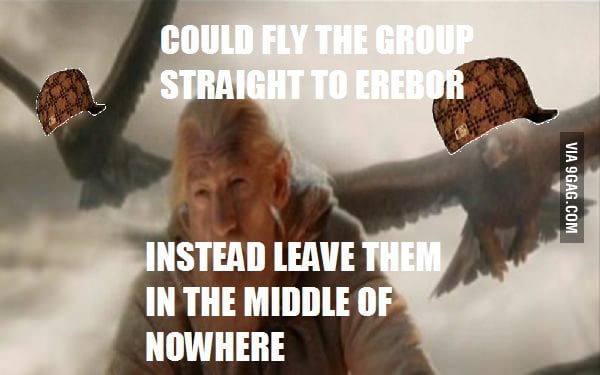 Scumbag the hobbit eagles - 9GAG