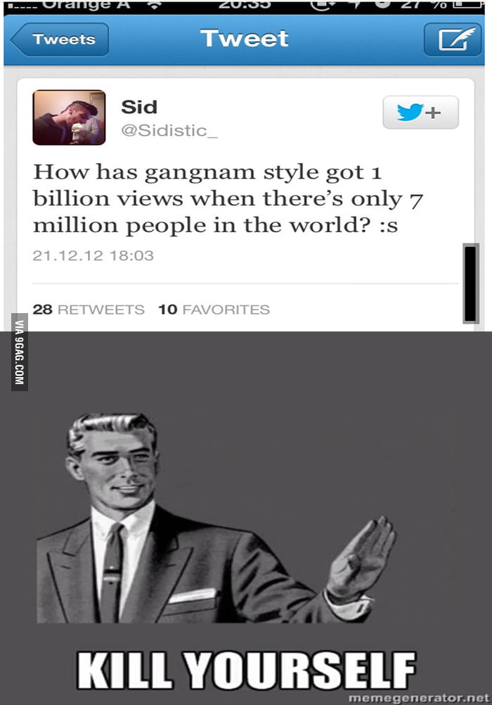 Kill yourself. - 9GAG
