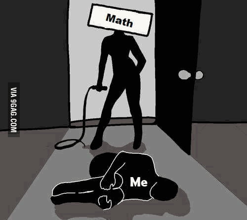 Math... Oh dear math - 9GAG