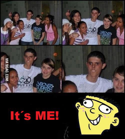 Hey guys its ME! - 9GAG
