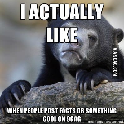 And why most people keep worrying about it? - 9GAG