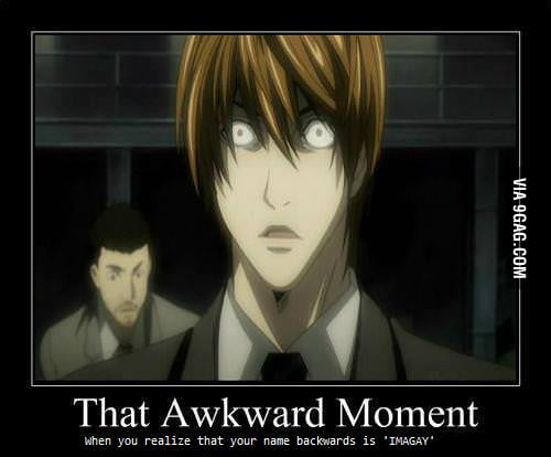 Yagami backwards is.. - 9GAG