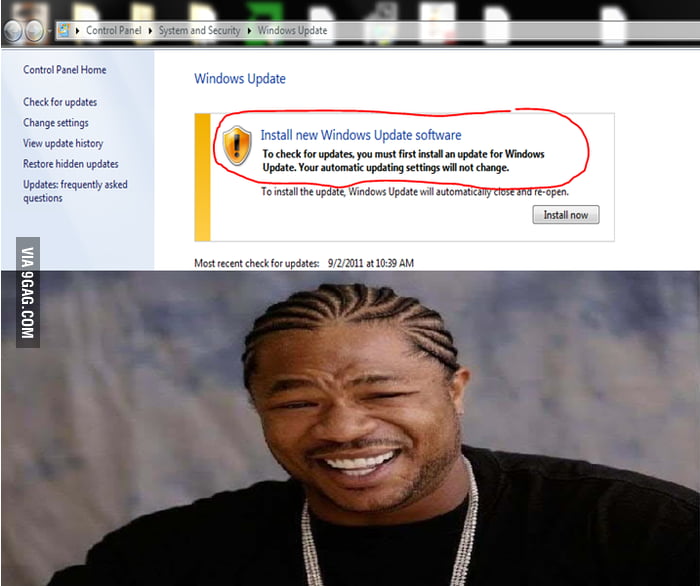 Yo dawg I heard you like updates ! - 9GAG