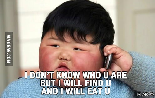 I WILL EAT U - 9GAG