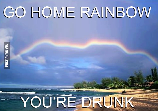 GO HOME RAINBOW - 9GAG