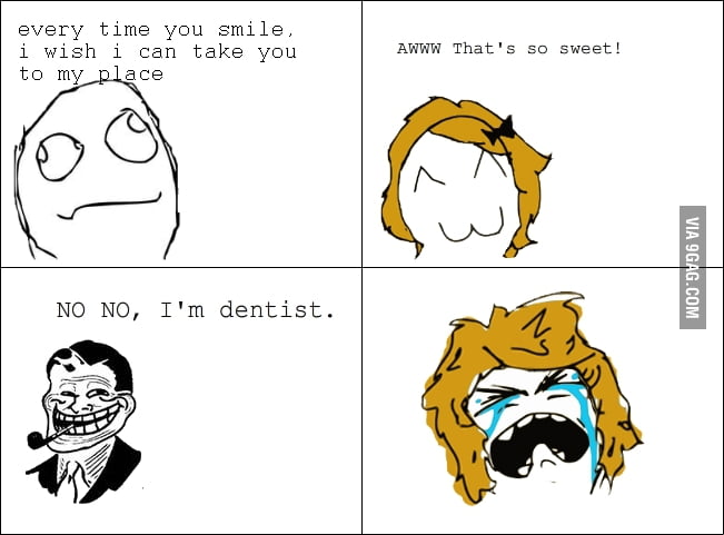 Dentist troll - 9GAG