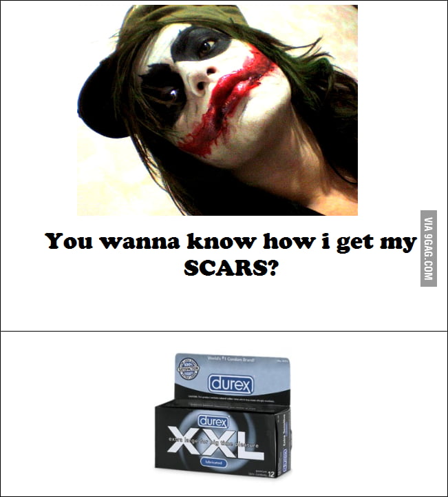 You Wanna Know How I Get My Scars?.... - 9GAG