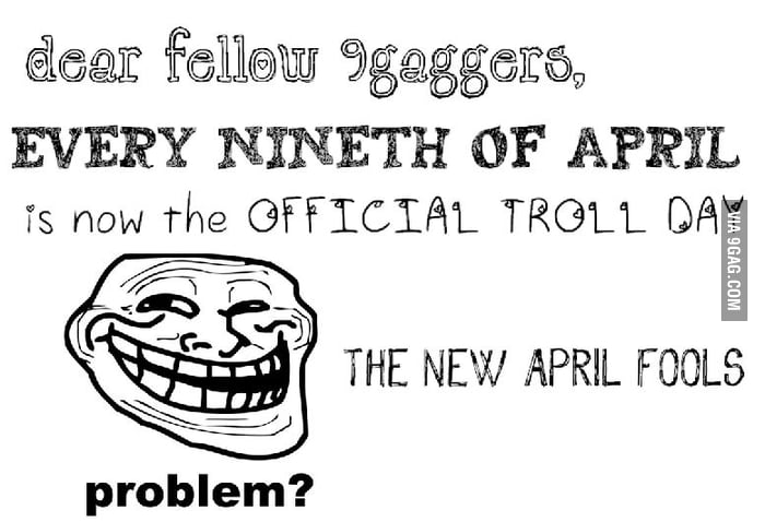 Troll Day - 9GAG