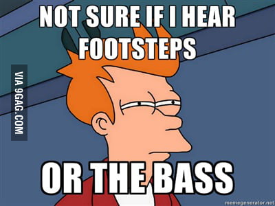 Bass too loud - 9GAG