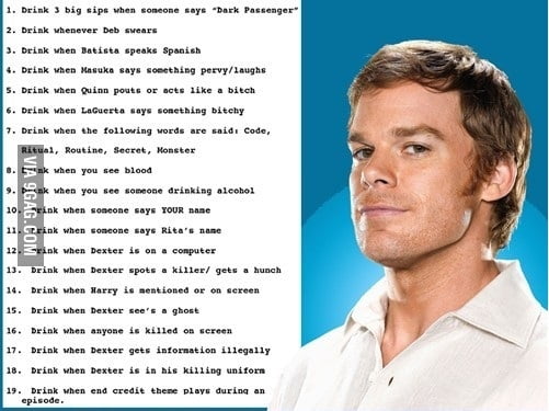 Dexter drinking game - 9GAG