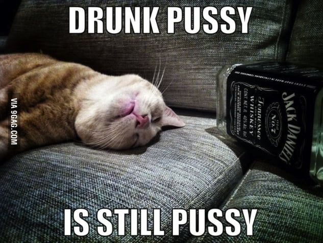 That Drunk Pussy 9gag
