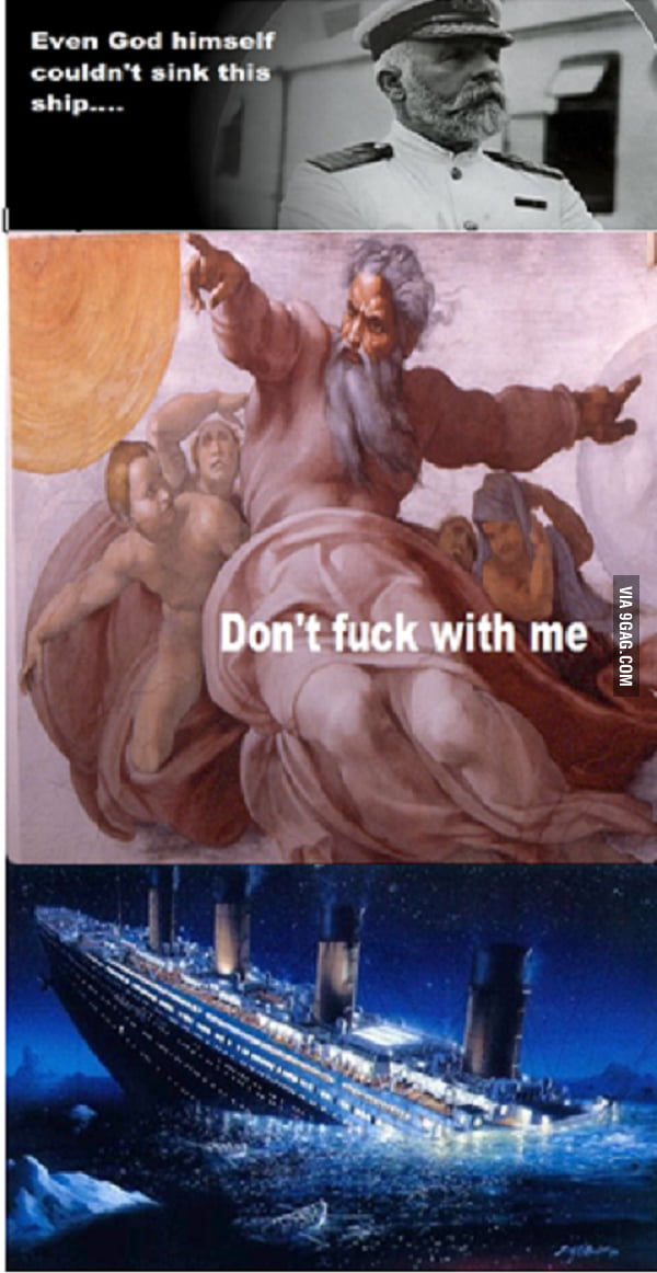 The titanic.. - 9GAG
