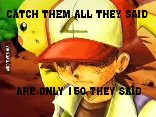 Poor Ash... - 9GAG