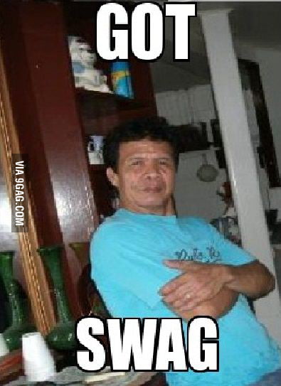 Swag Dad Got Swag - 9GAG