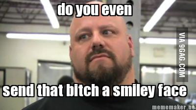 I miss smiley faces - 9GAG