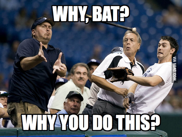 Why, Bat? - 9GAG