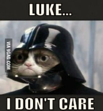 Luke I dont care - 9GAG