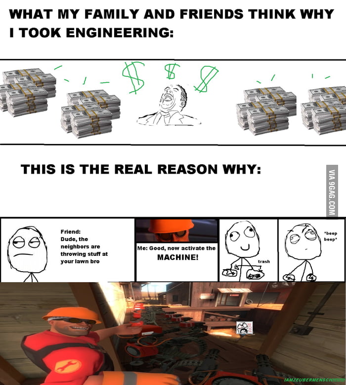 The reason why I took engineering - 9GAG