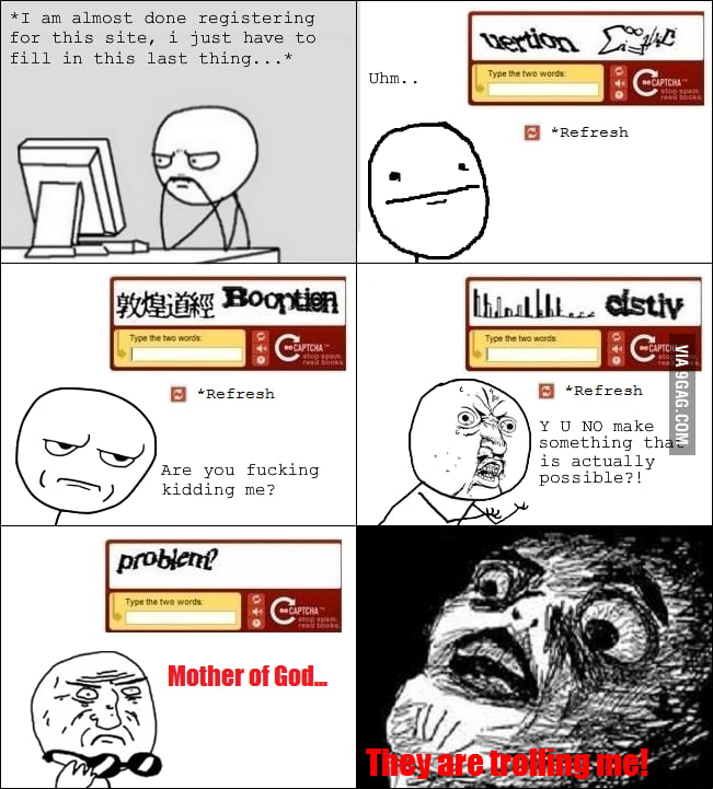 Captcha is trolling me! - 9GAG