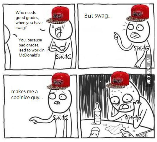 So I heard you have Swag - 9GAG