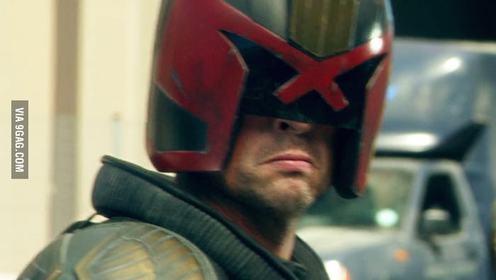 Judge 'Not Bad' Dredd - 9GAG