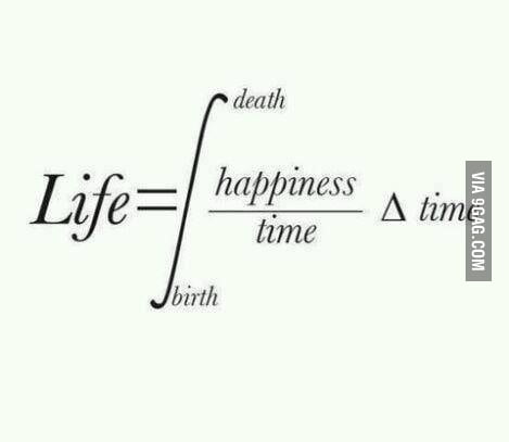 Just some equation of life - 9GAG