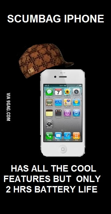 Scumbag Iphone - 9GAG