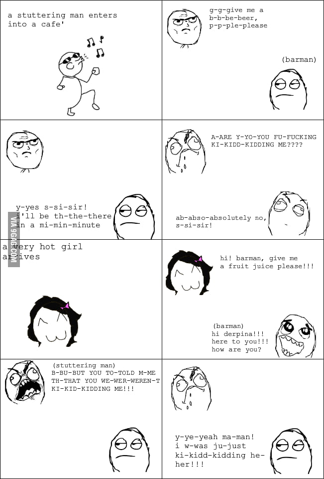 Stuttering man rage - 9GAG