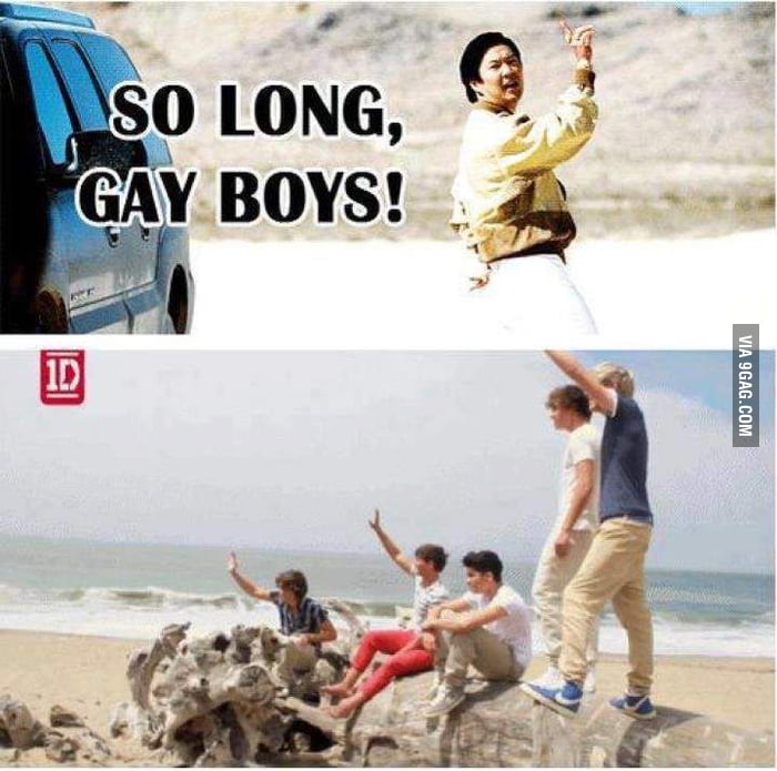 So long, GAY BOYS! - 9GAG