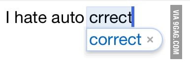 Nicely played auto correct - 9GAG