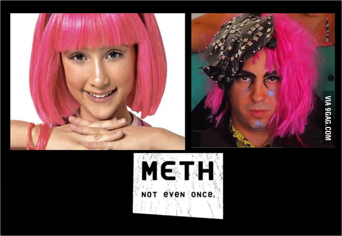Meth not even once - 9GAG