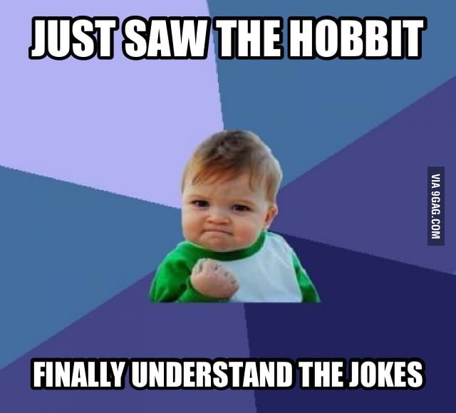 Finally saw the Hobbit - 9GAG