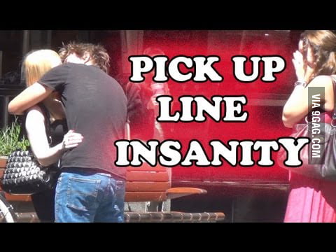 Pick Up Line Insanity - 9GAG