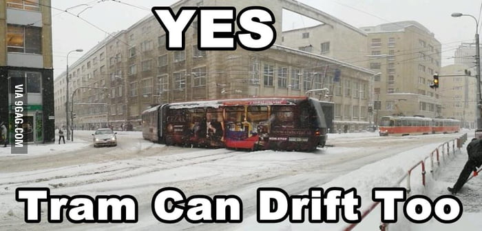 Tram Can Drift Too - 9GAG